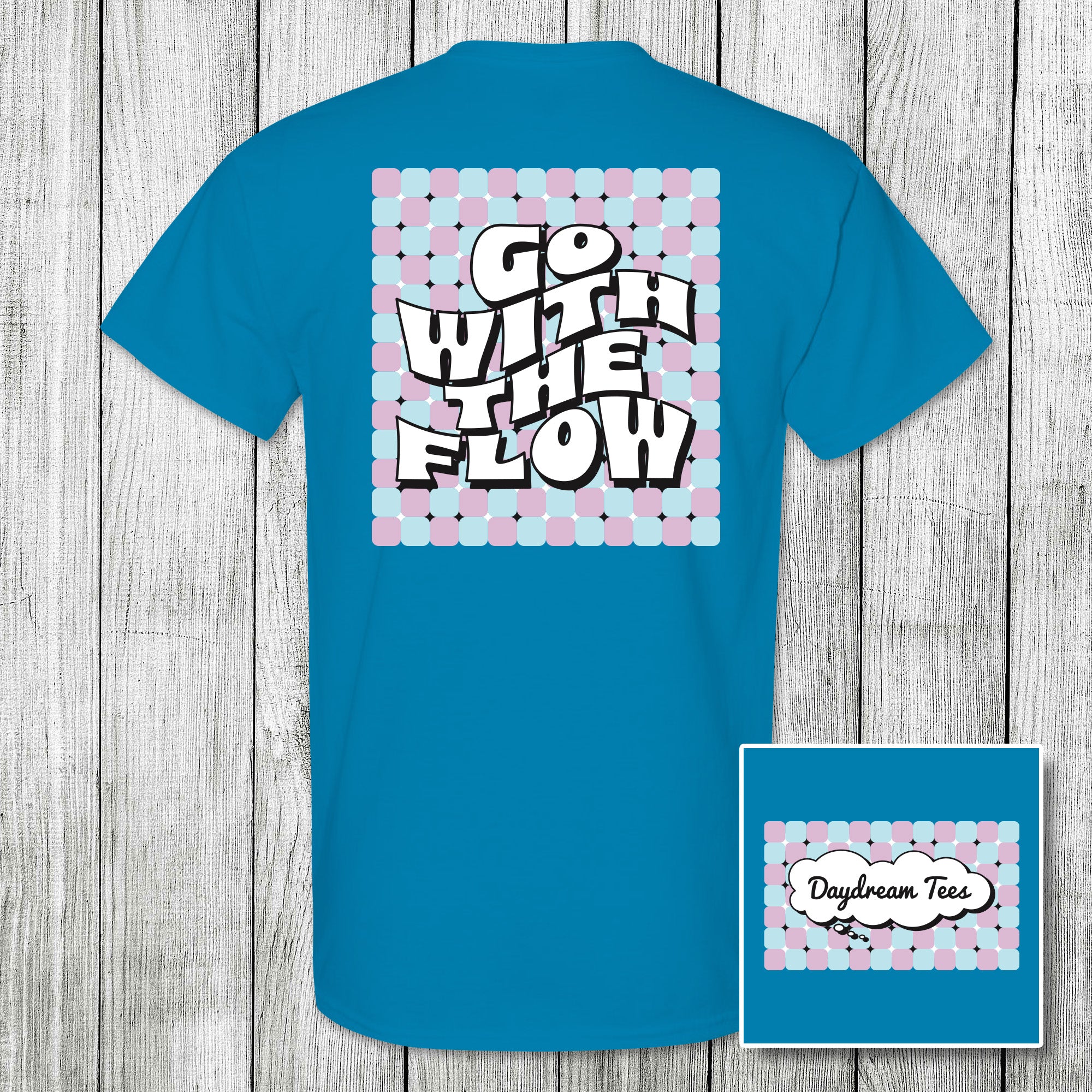 Daydream Tees Go With the Flow – Girls Round Here